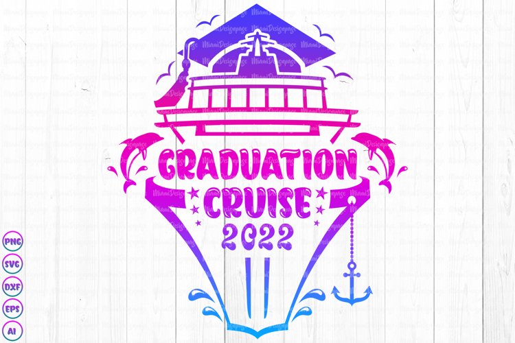 Graduation Cruise 2022 SVG, Cruise Ship 2022 PNG (2059116) | Printables ...