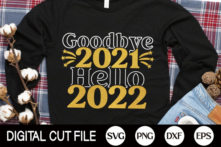 2022 New Year SVG | Goodbye 2021 Hello 2022 | Happy New Year