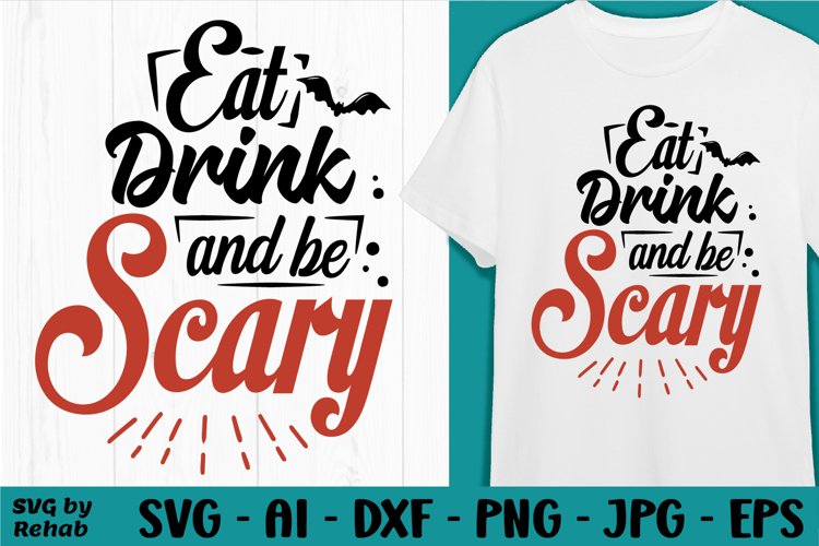 Eat Drink And Be Scary SVG | Halloween Cut File (2805257)
