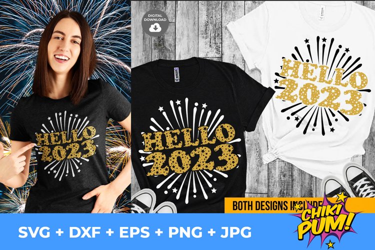 Hello 2023 SVG, New Year SVG, Happy New Year 2023, Fireworks