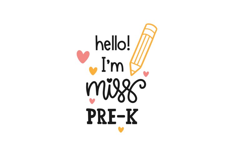 Hello I'm Miss Pre-K SVG Cut File