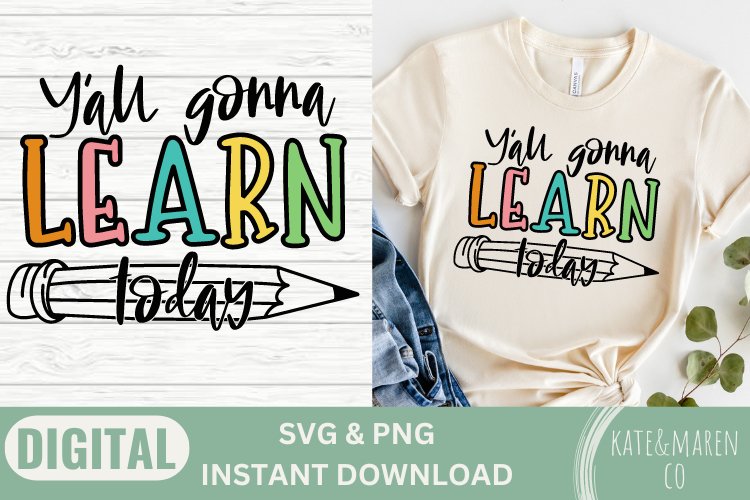 yall gonna learn today svg, funny teacher svg, (2583681)
