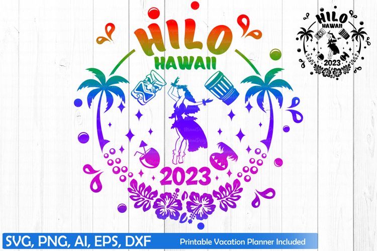 Hilo Hawaii vacation 2023 Svg, Hawaii Summer shirt PNG