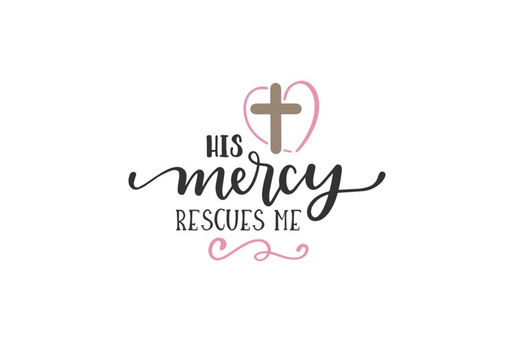His Mercy Rescues Me SVG Cut File