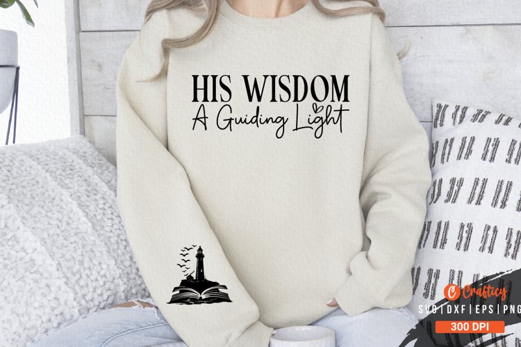His wisdom a guiding light Sleeve SVG,Dad quotes Sleeve SVG