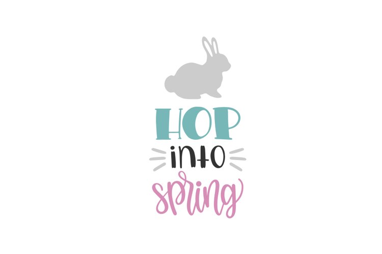 Hop Into Spring SVG Cut File (1525037)