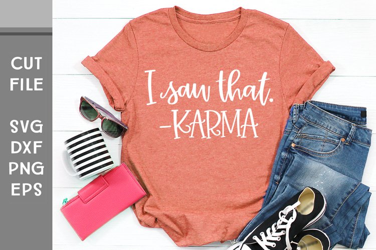 I Saw That Karma, Hand Lettered Funny SVG