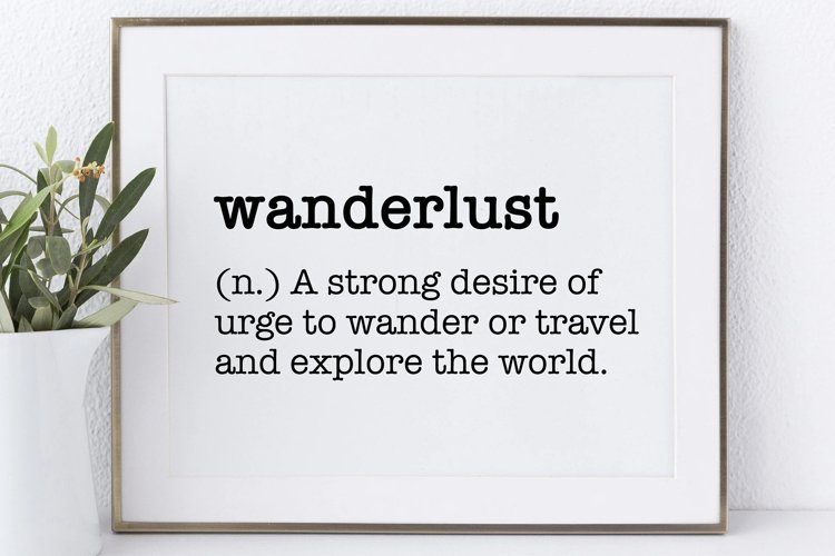 Wanderlust Svg, Travel SVG, Wanderlust Definition Svg