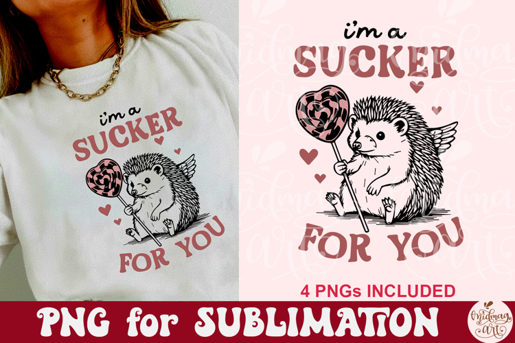 I'm A Sucker For You Png (6448825)