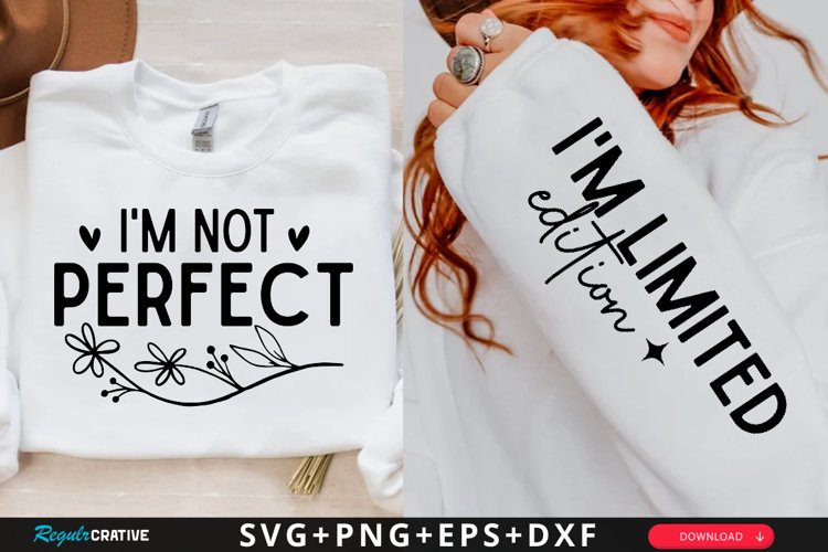 I'm Not Perfect Sleeve SVG, Motivational SVG Design