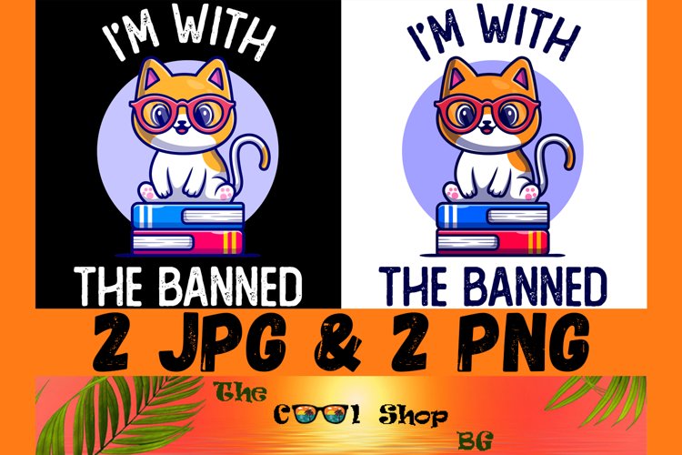 I’m With The Banned Reading Books Png Jpg