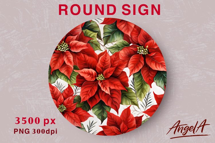 Christmas poinsettia decor / flower round sublimation sign
