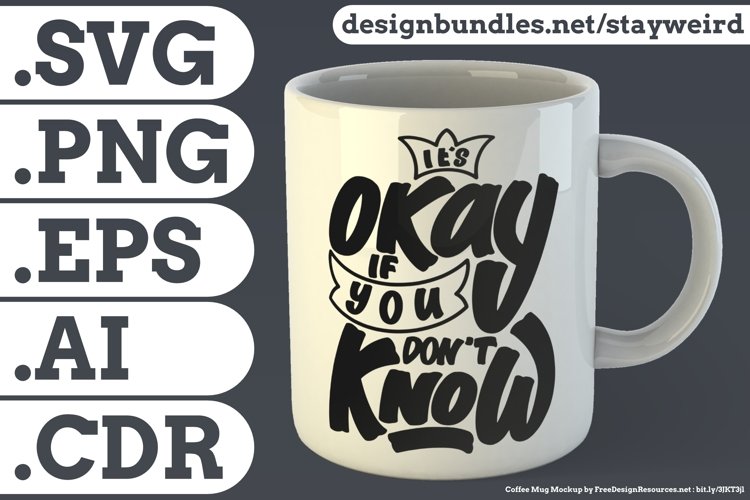 IT'S OKAY IF YOU DON'T KNOW | MOTIVATIONAL QUOTE SVG PNG EPS