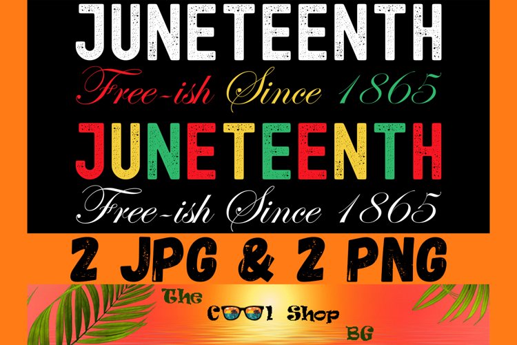 Juneteenth Free-ish Since 1865 Png, Juneteenth Png