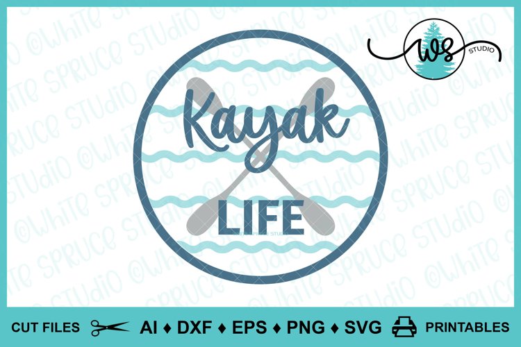 Kayak Logo SVG, Kayak Life SVG, Kayak Print, Kayak Paddles