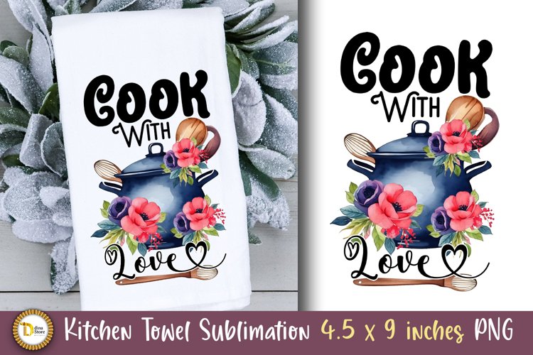Kitchen Towel Sublimation- Cook with Love PNG
