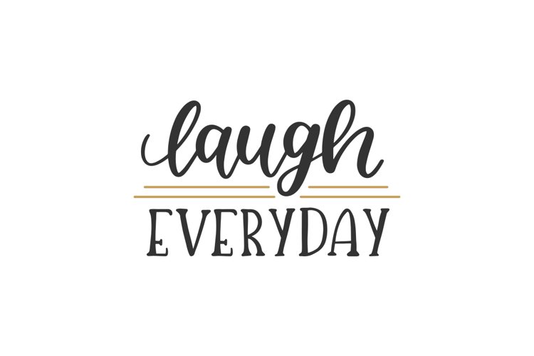 Laugh Everyday SVG Cut File (1527170)