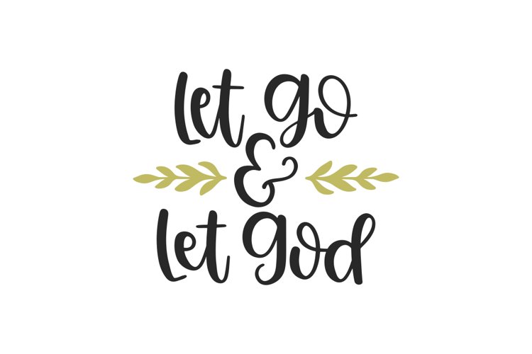 Let Go and Let God SVG Cut File (1526575)