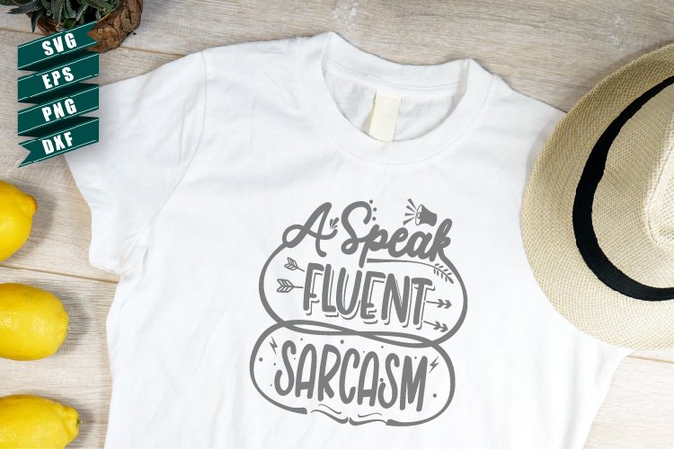 Sarcasm quotes SVG | A speak fluent sarcasm