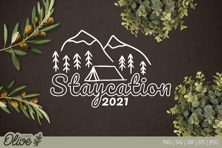 SVG / PNG / DXF/ EPS / JPEG Staycation 2021 Design