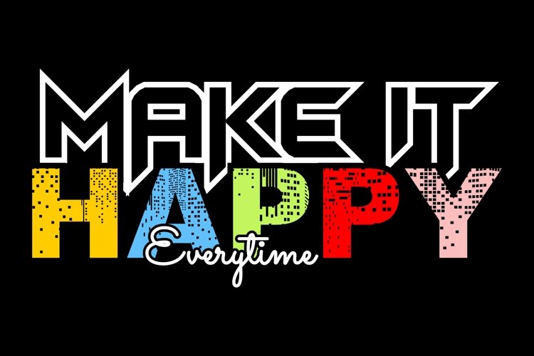 Make it Hppy Everytime SVG