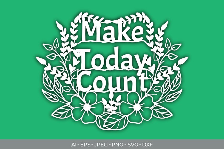 Make Today Count Papercut