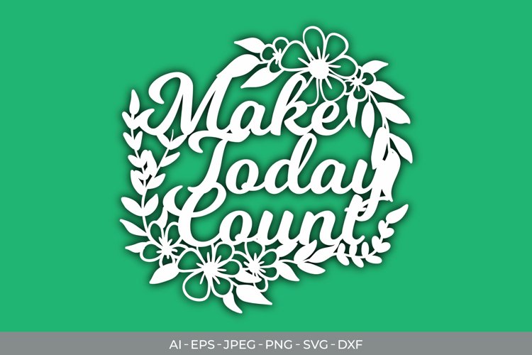 Make Today Count Papercut