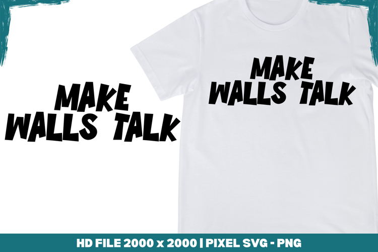 Make Walls Talk