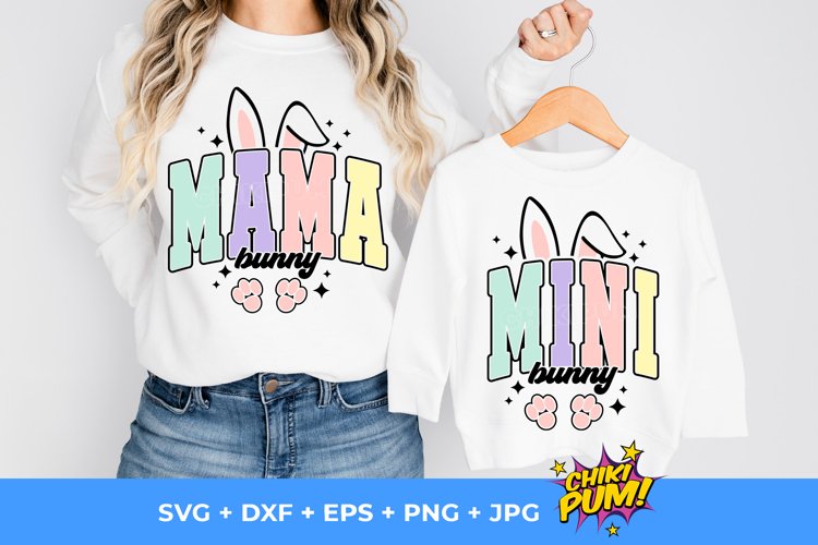 Mama Bunny Mini Bunny SVG, Easter Mama and Mini Shirts SVG