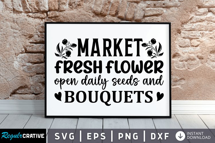 Market fresh flower open daily SVG, Flower Market SVG Design