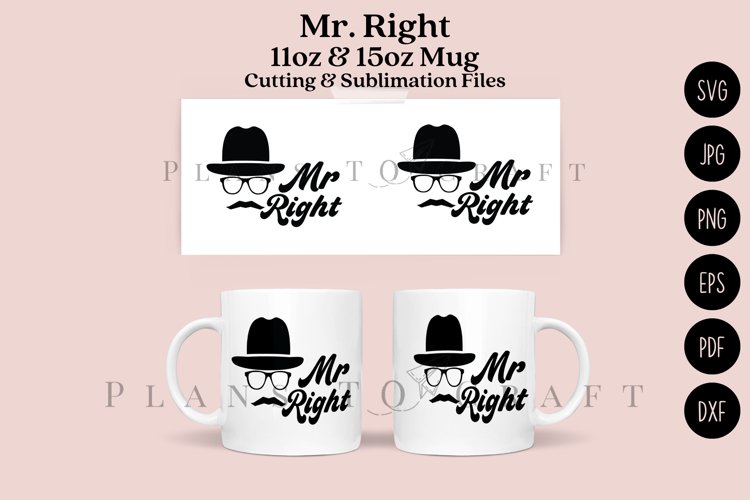 Mister Right Glass Mug Wrap SVG 11oz and 15oz Valentine