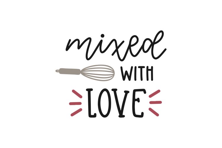 Mixed With Love SVG Cut File (1527218)