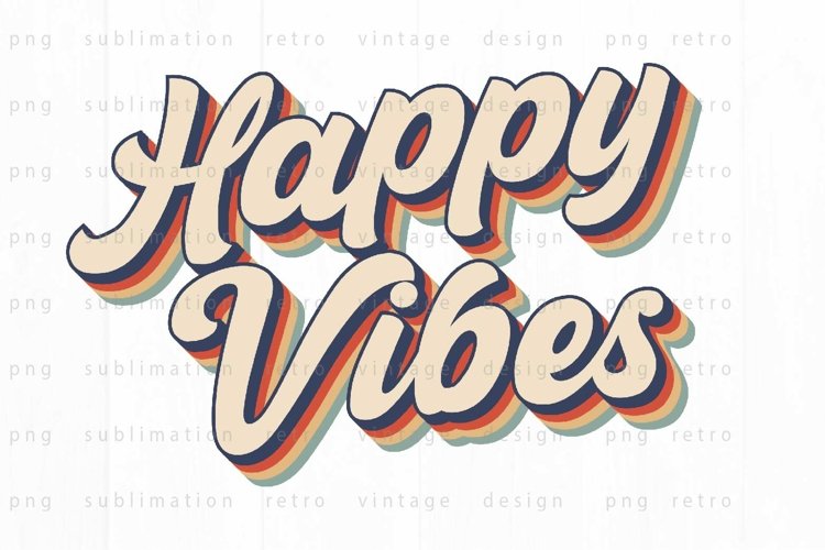 Happy Vibes PNG Sublimation
