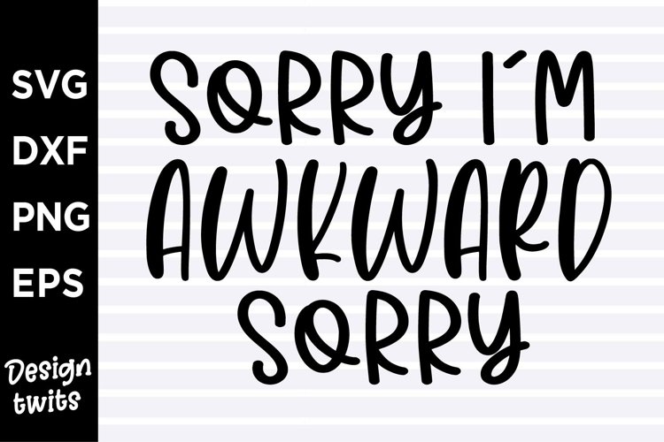 Sorry Im awkward sorry SVG (1432576)