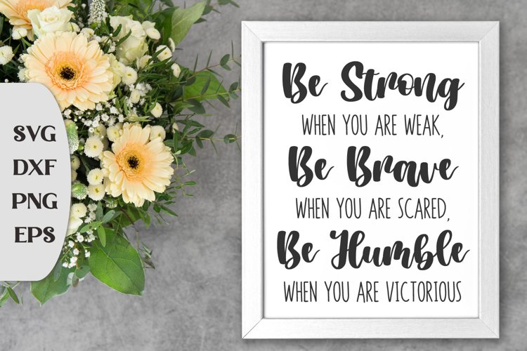 Wood Sign Svg, Be Strong Quote Svg , Motivational Quote Svg