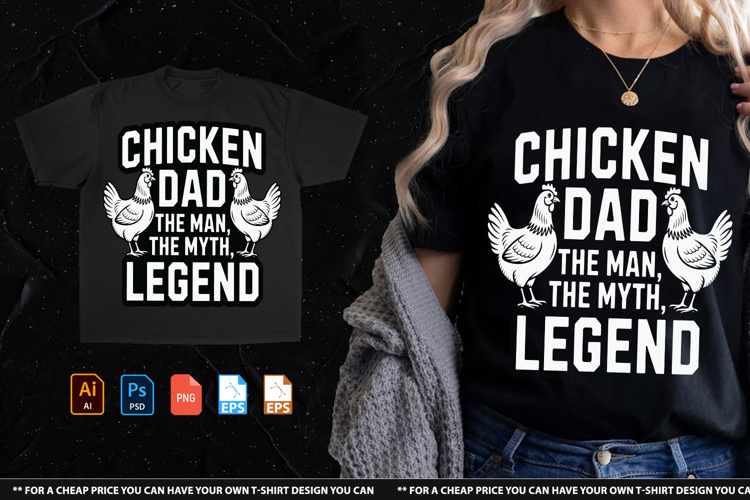 Chicken Dad The Man The Myth The Legend