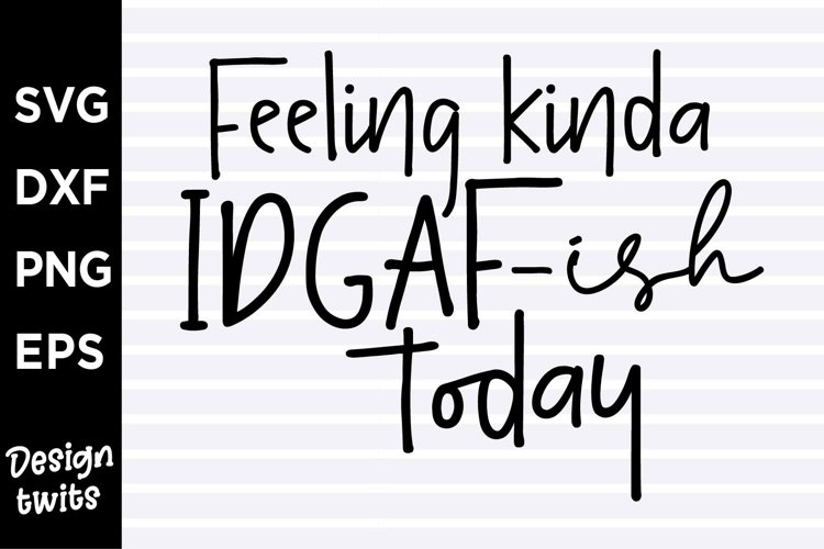 Feeling kinda idgaf ish SVG