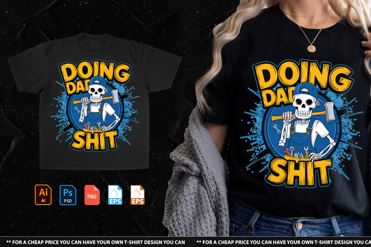 Doing Dad Shits Tshirt Design (5468145)