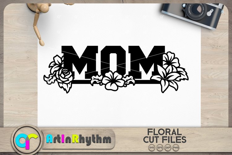 Floral mom SVG / Mom shirt SVG / mom cut files (2062898) | SVGs ...