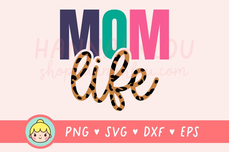 Mom Life SVG Files for Cricut | Mom Life Sublimation