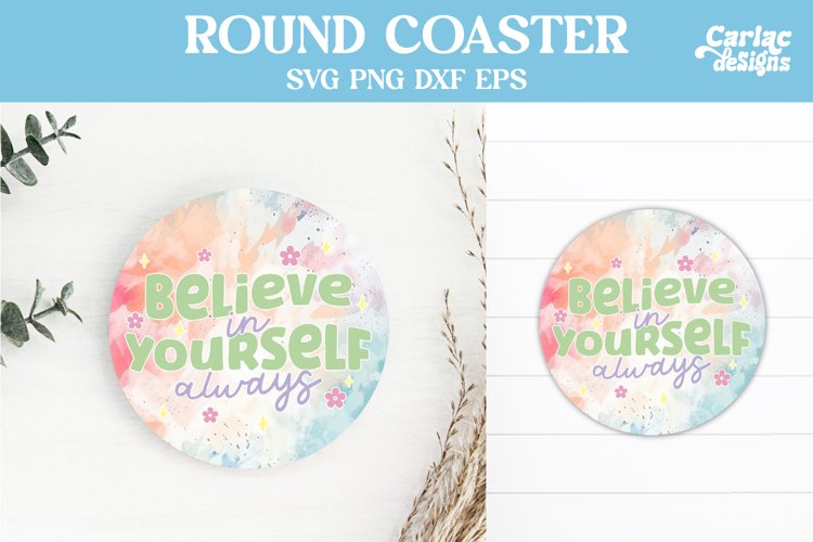 Coaster Sublimation, Motivational Round Coaster