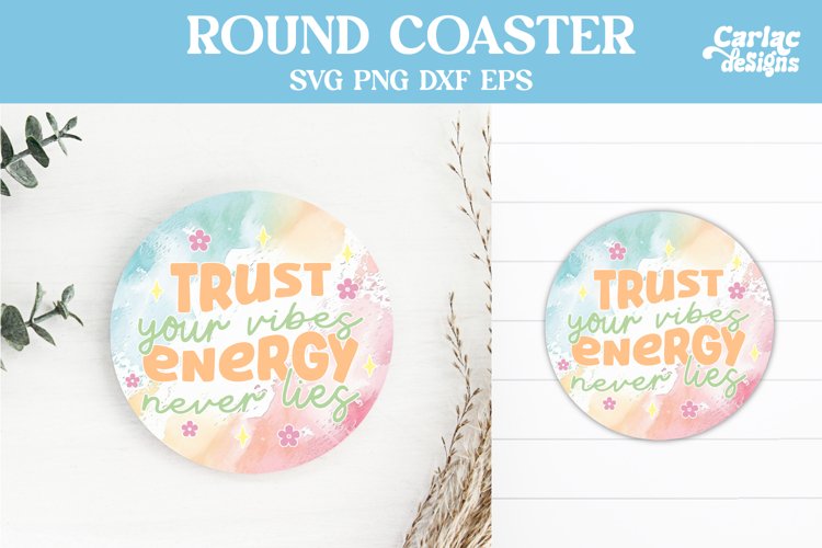Coaster Sublimation, Motivational Round Coaster