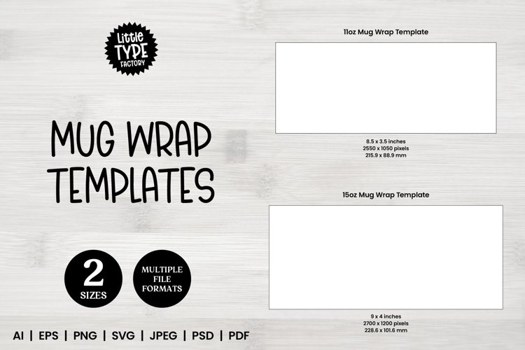 MUG DESIGN TEMPLATES 11oz And 15oz Mug Wrap Templates