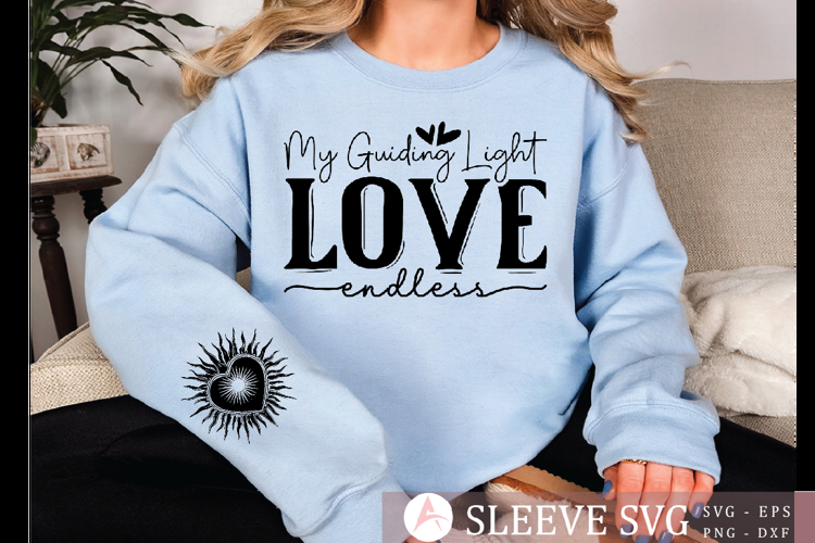 My guiding light love endless Sleeve Svg Design
