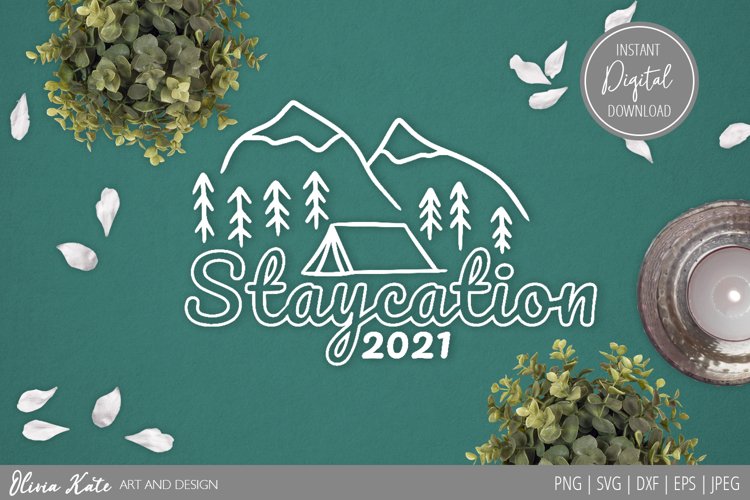 SVG / PNG / DXF/ EPS / JPEG Staycation 2021 Design (1481282) | Cut ...