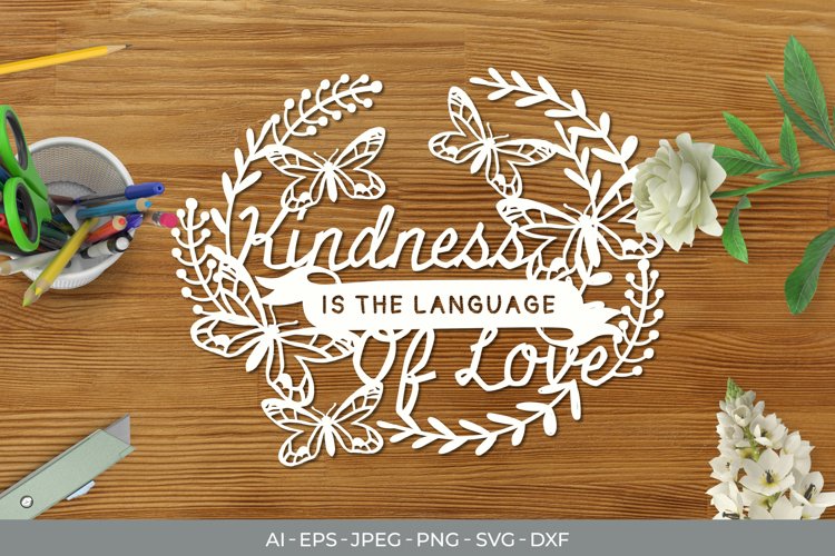 Kindness is The Language of Love Papercut