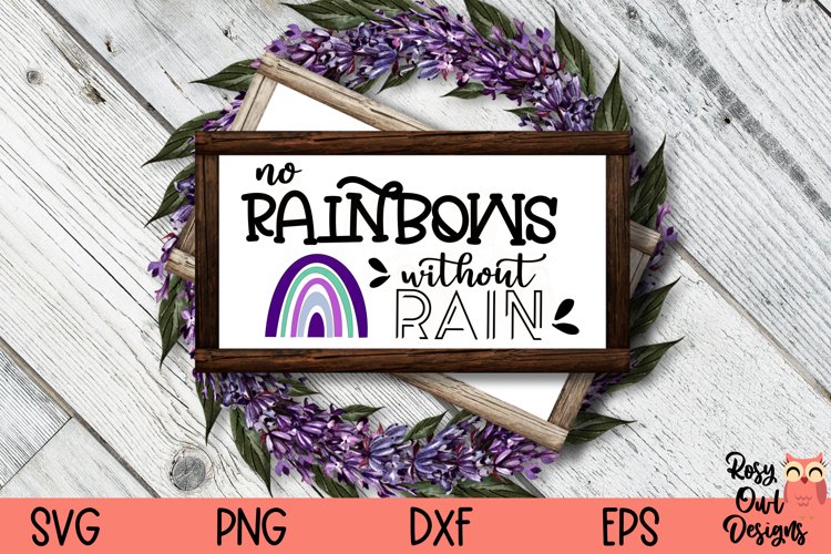 No Rainbows Without Rain SVG | Rainbows | Spring Time