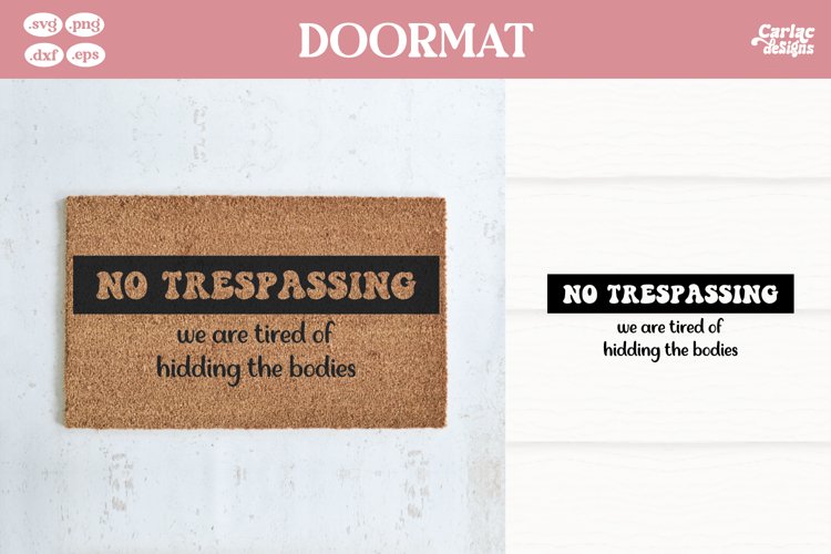 No Trespassing SVG | Funny Doormat SVG