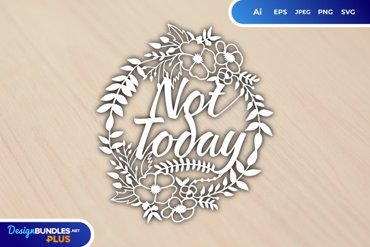 Not Today Papercut SVG