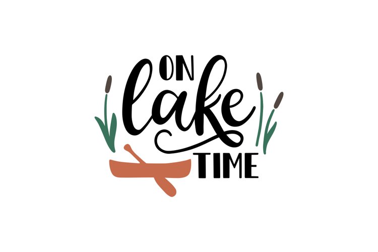 On Lake Time SVG Cut File (1525551)